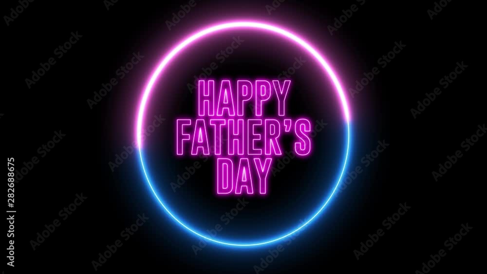 Neon text of "Happy Father's Day" inside neon blue red circle. Daddy ...