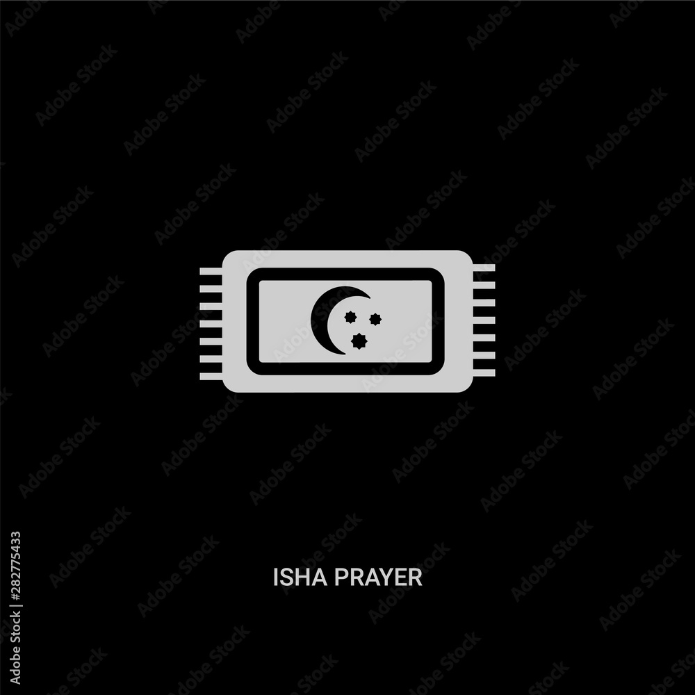 white isha prayer vector icon on black background. modern flat isha ...