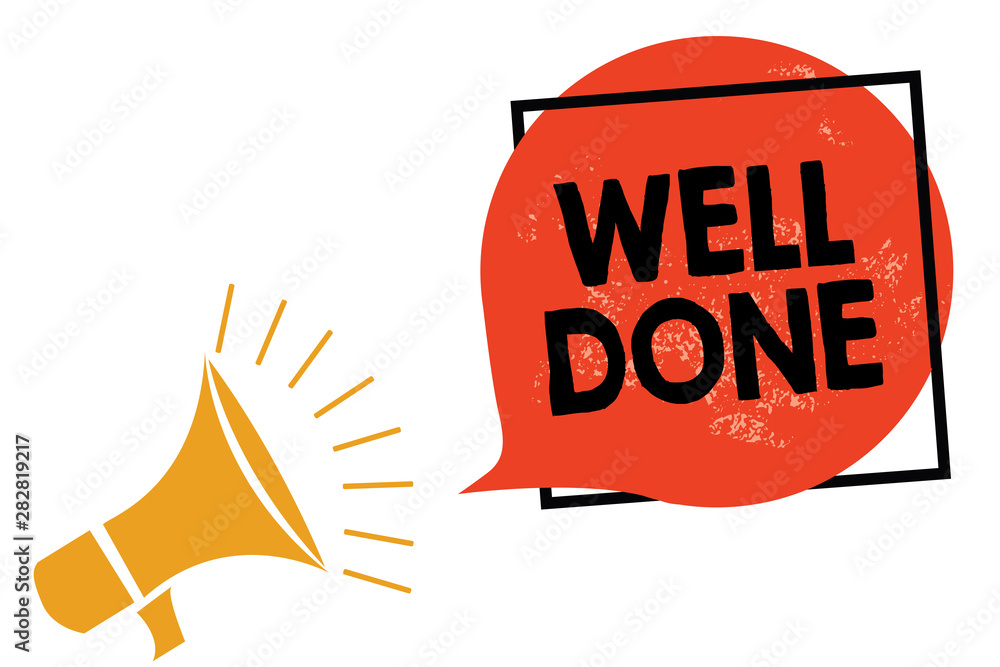Writing note showing Well Done. Business photo showcasing Peform ...
