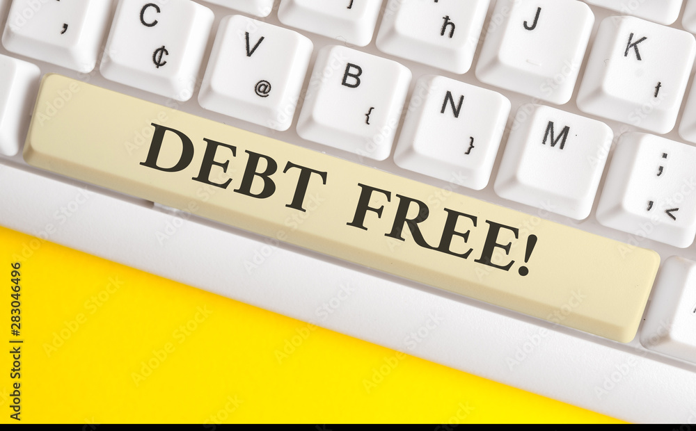 Handwriting text writing Debt Free. Conceptual photo does not owning ...