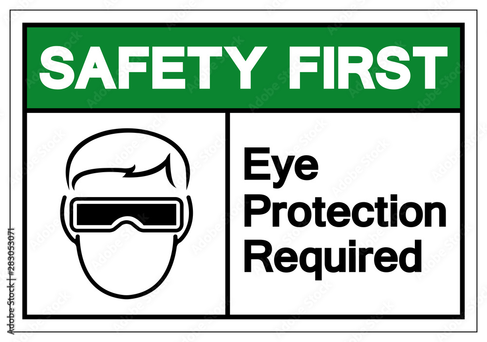 Safety First Eye Protection Required Symbol Sign ,Vector Illustration ...