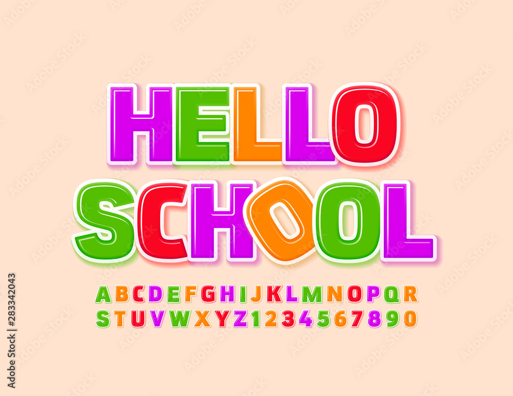 Vector colorful poster Hello School with Uppercase Font. Bright Alphabet Letters and Numbers ...