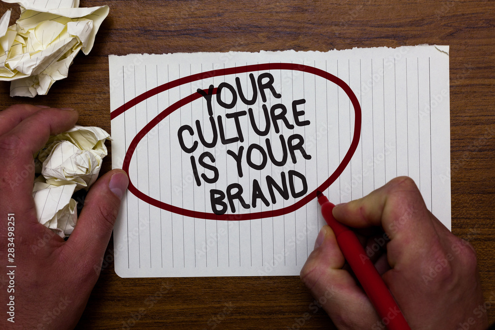 Text sign showing Your Culture Is Your Brand. Conceptual photo ...