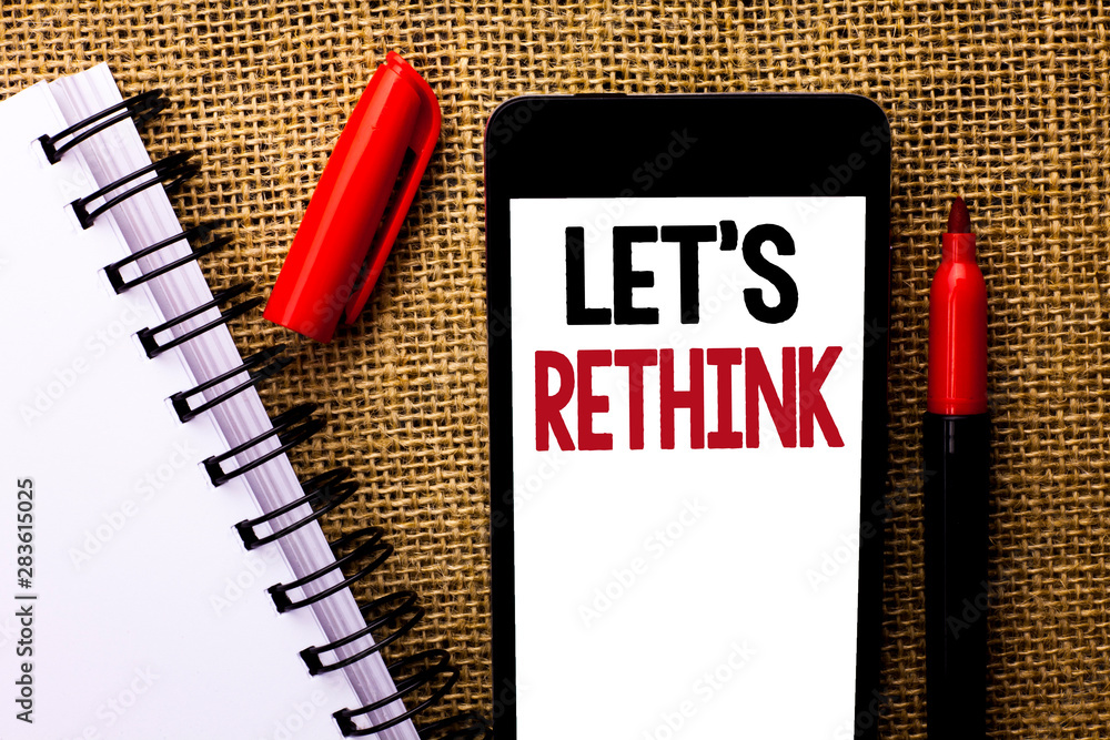 Handwriting text Let Us Rethink. Concept meaning Give people time to ...