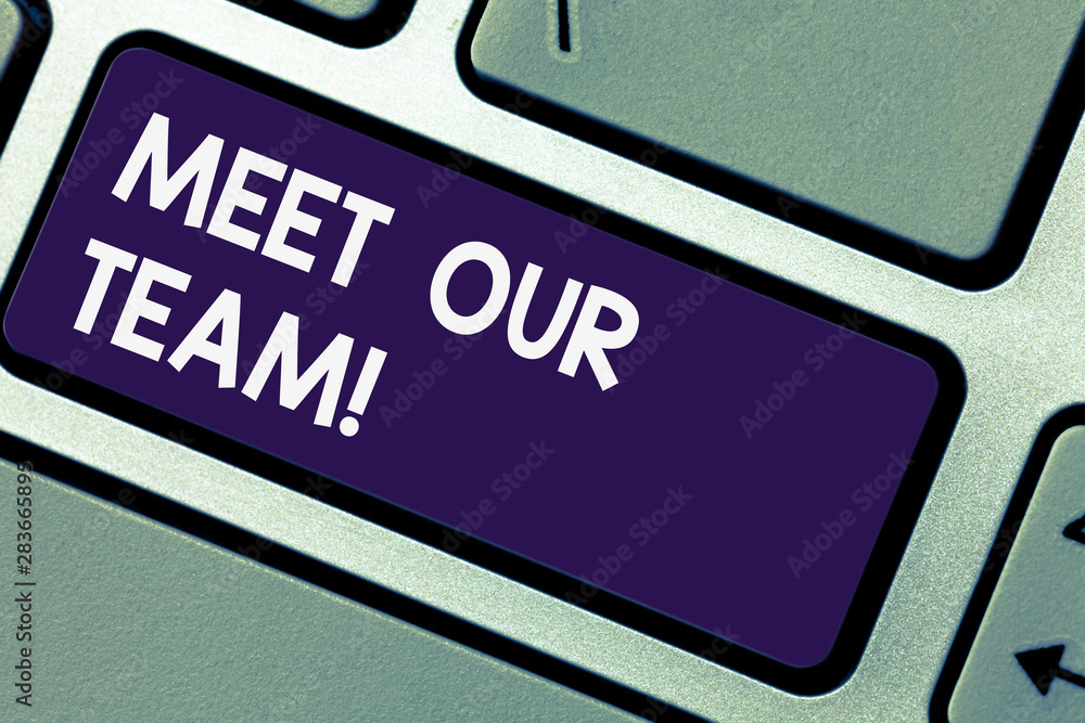 Writing note showingMeet Our Team. Business photo showcasing ...
