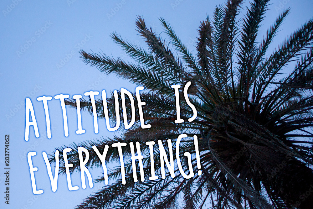 Handwriting text Attitude Is Everything. Concept meaning Personal ...