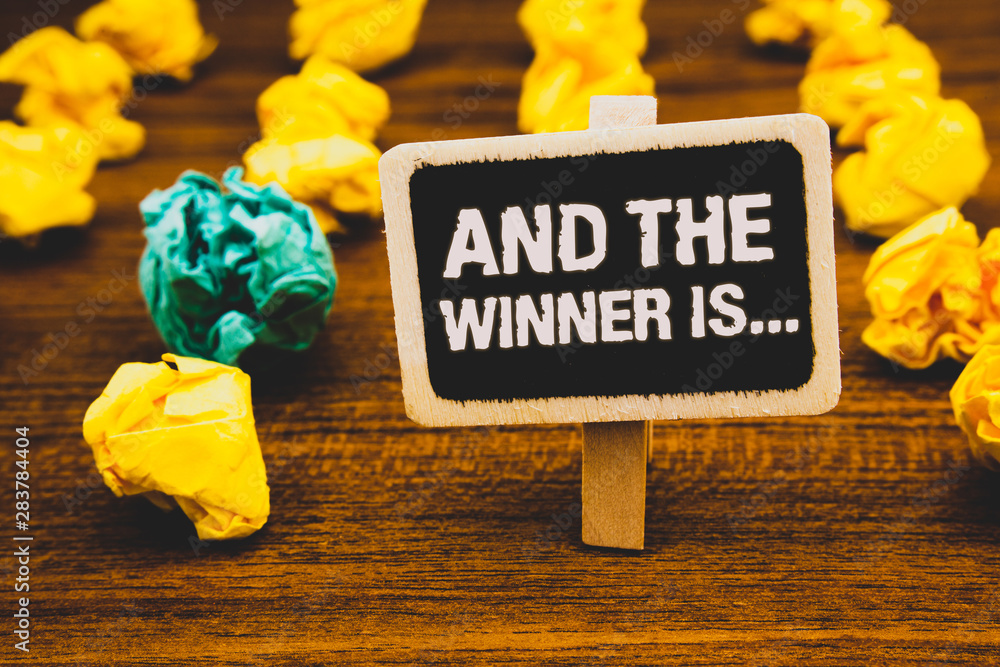 Text sign showing And The Winner Is . Conceptual photo Announcing as ...