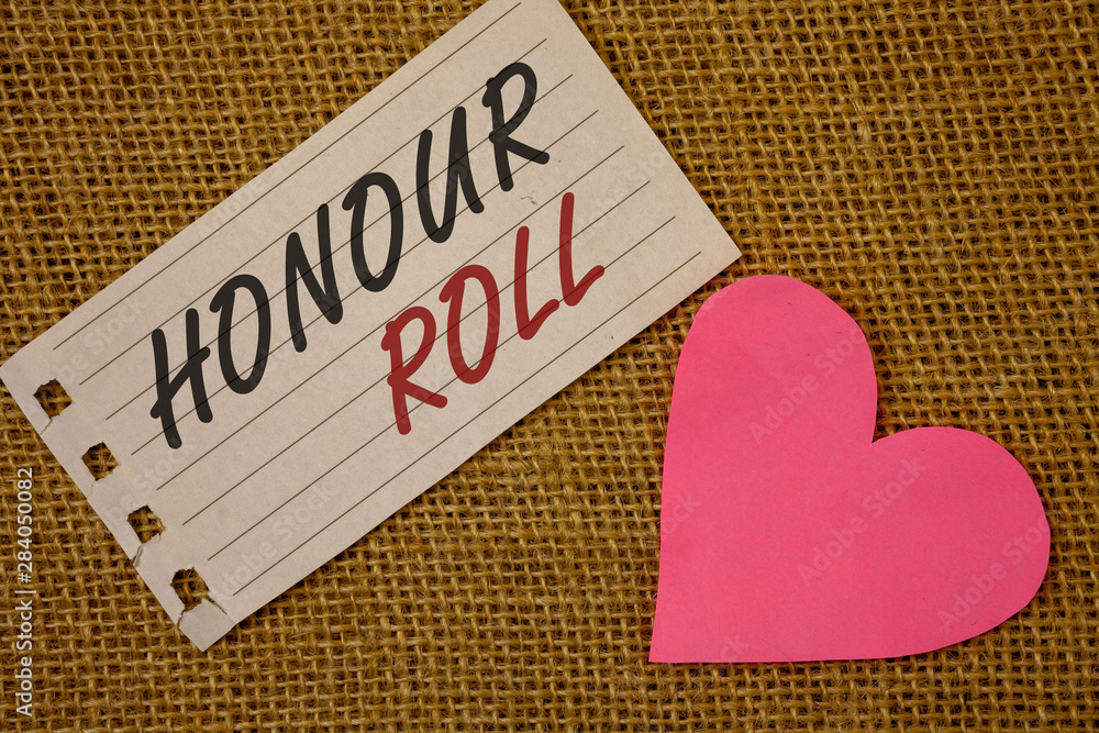 Text sign showing Honour Roll. Conceptual photo List of students who ...