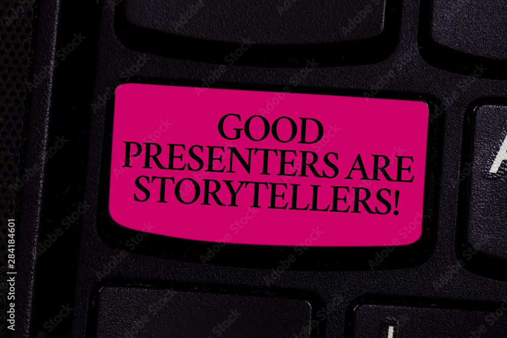 Handwriting text writing Good Presenters Are Storytellers. Concept ...