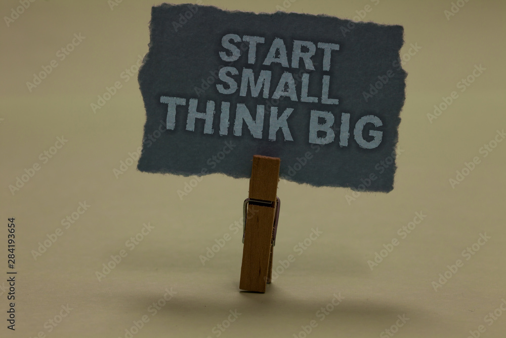 Handwriting text writing Start Small Think Big. Concept meaning ...