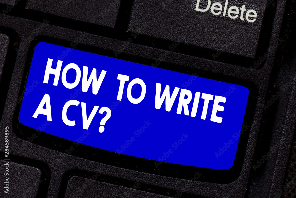 Handwriting text writing How To Write A Cv. Concept meaning ...