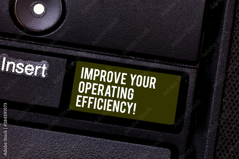 Handwriting text writing Improve Your Operating Efficiency. Concept ...