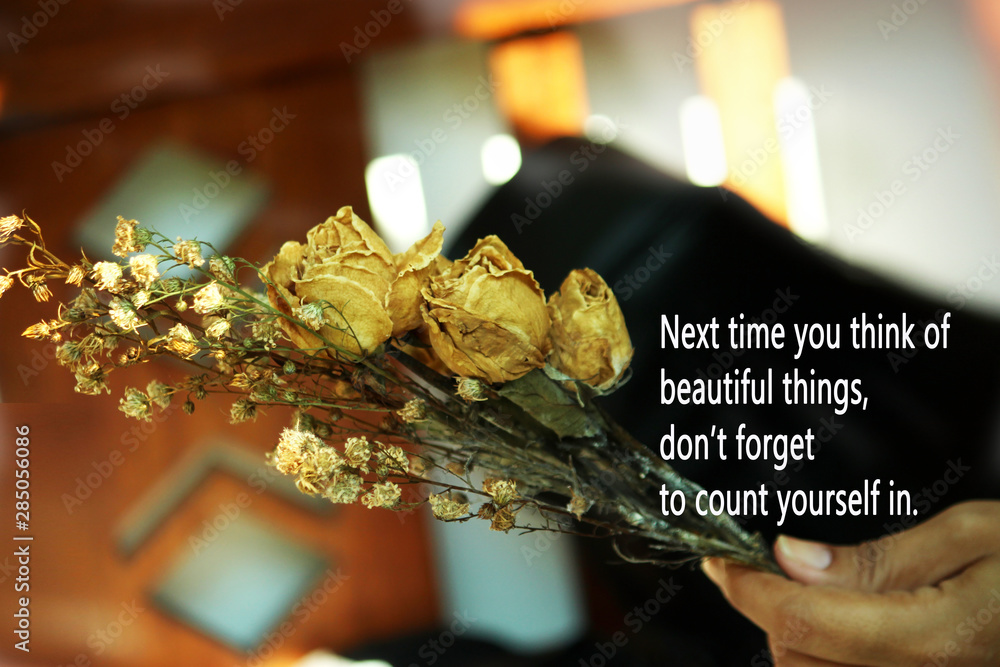 Inspirational motivational quote-next time you think of beautiful ...