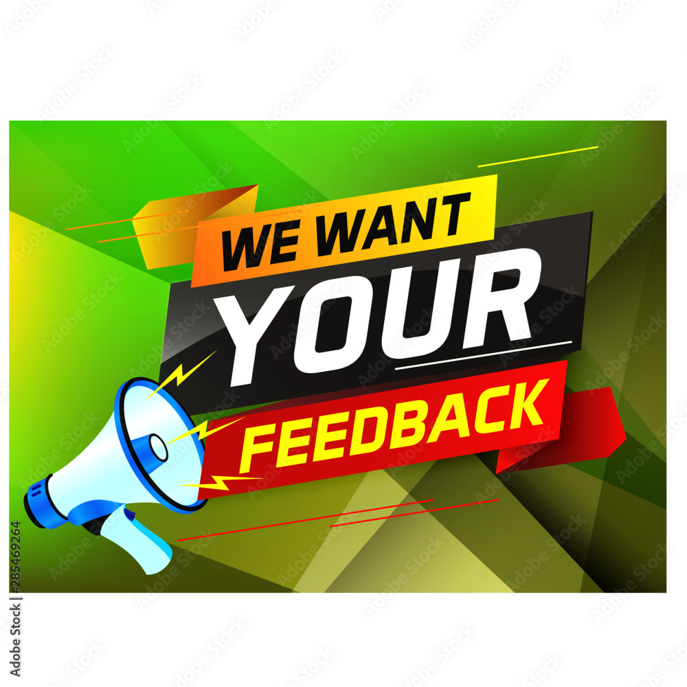 We want your feedback speech word concept vector illustration with ...