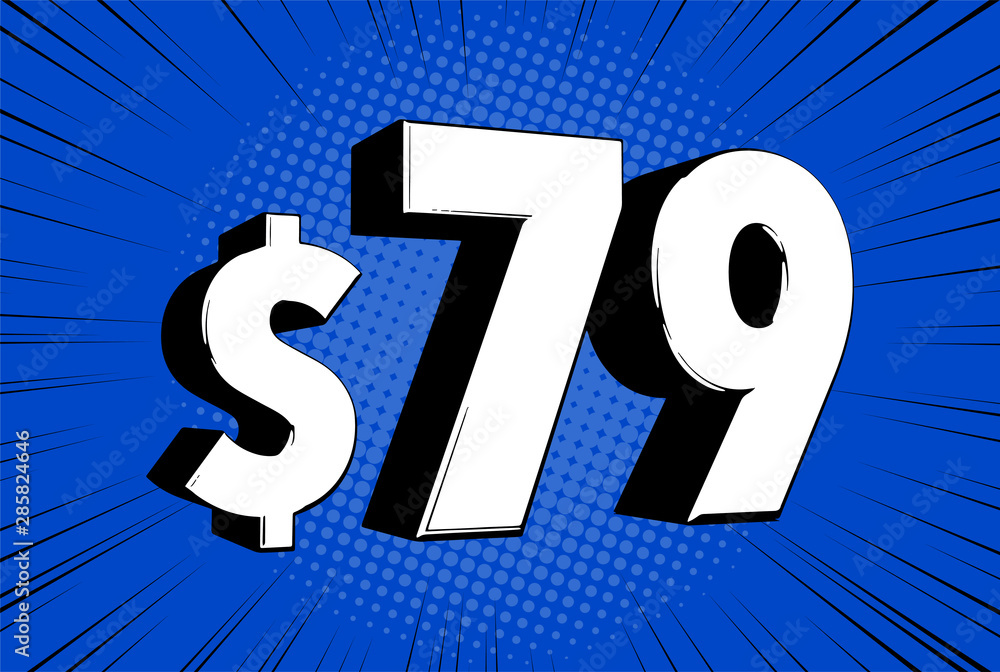 79$ seventy nine price symbol. Comic numbers with dollar sign on speed ...