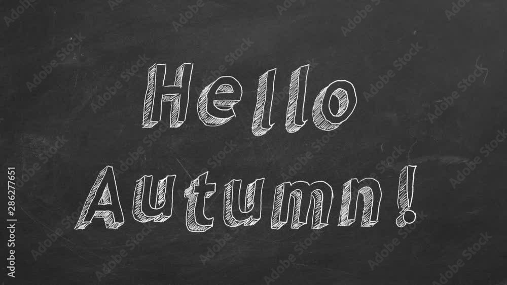 Hand drawing and animated text "Hello Autumn !" on blackboard. Stop ...