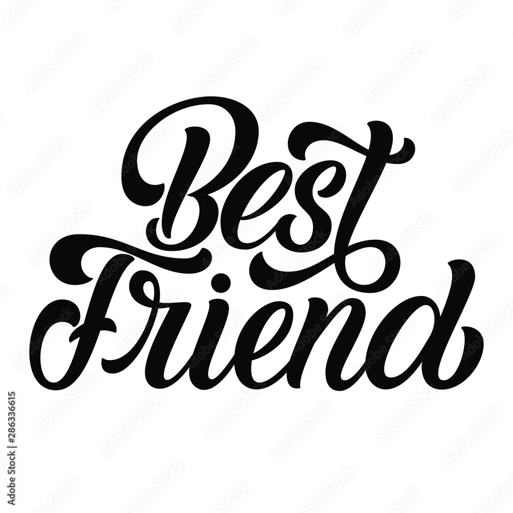 Best friend brush hand lettering, script calligraphy isolated on white ...