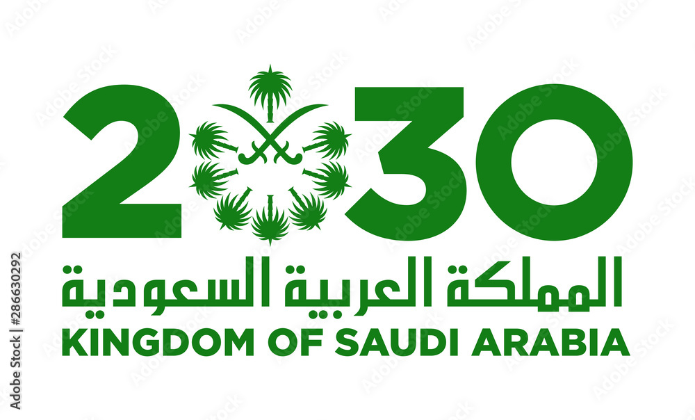 SAUDI 2030. TextTranslation: Kingdom of Saudi Arabia. Greeting ...