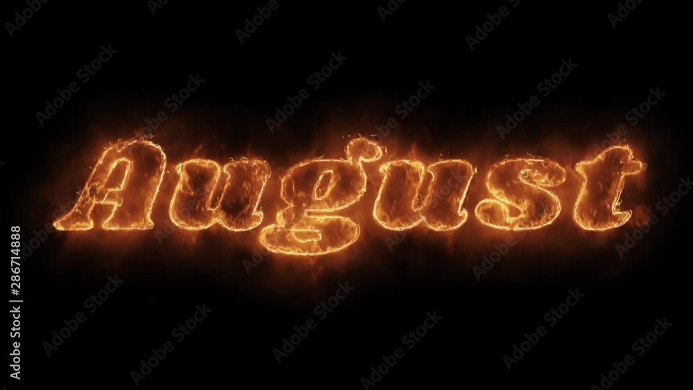 August Word Hot Animated Burning Realistic Fire Flame and Smoke ...