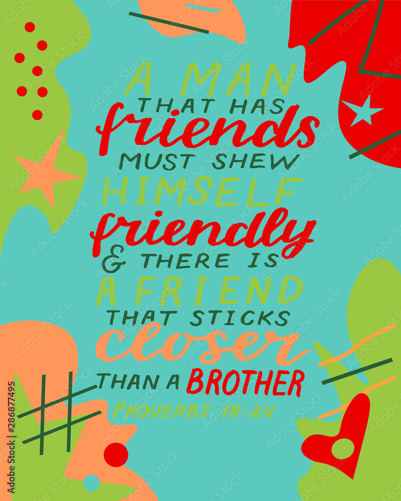 Hand lettering with bible verse A man that has friends must shew ...
