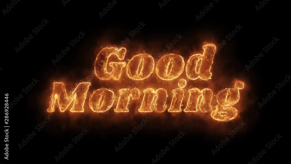 Good Morning Word Hot Animated Burning Realistic Fire Flame and Smoke ...