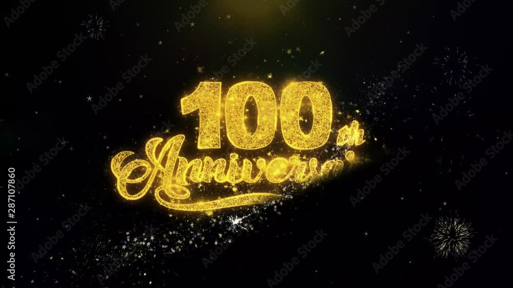 100th Happy Anniversary Written Gold Glitter Particles Spark Exploding ...