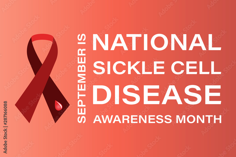 National Sickle Cell Disease Awareness Month in September. Background ...