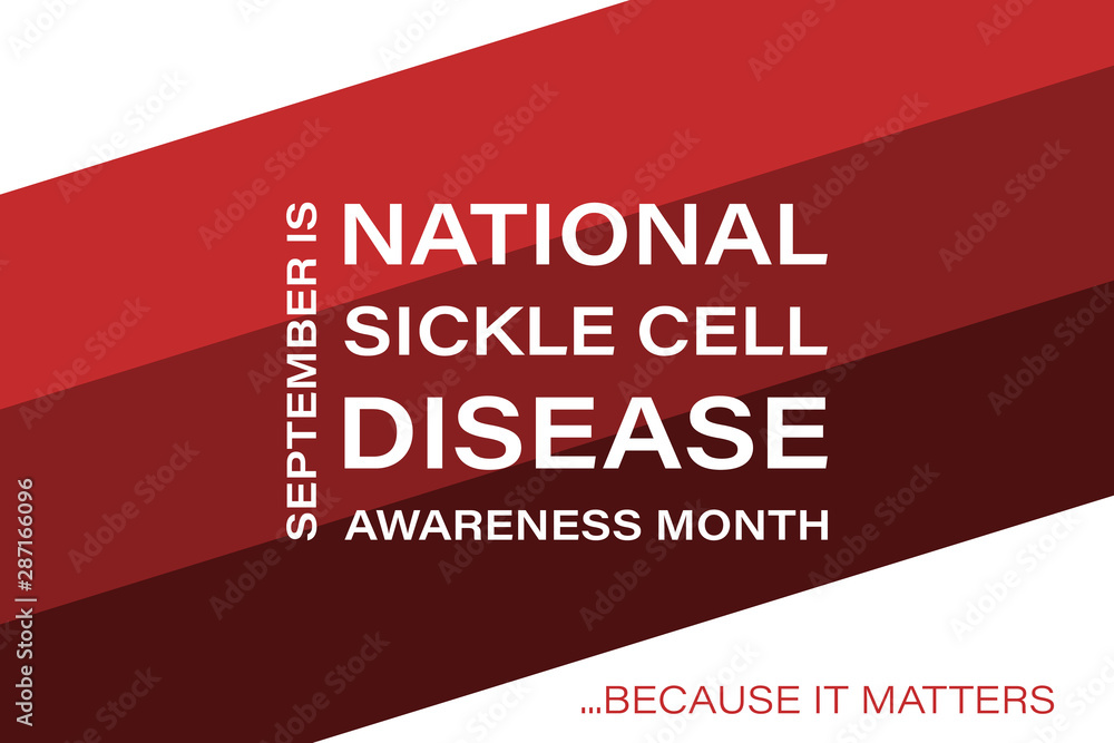 National Sickle Cell Disease Awareness Month in September. Background ...