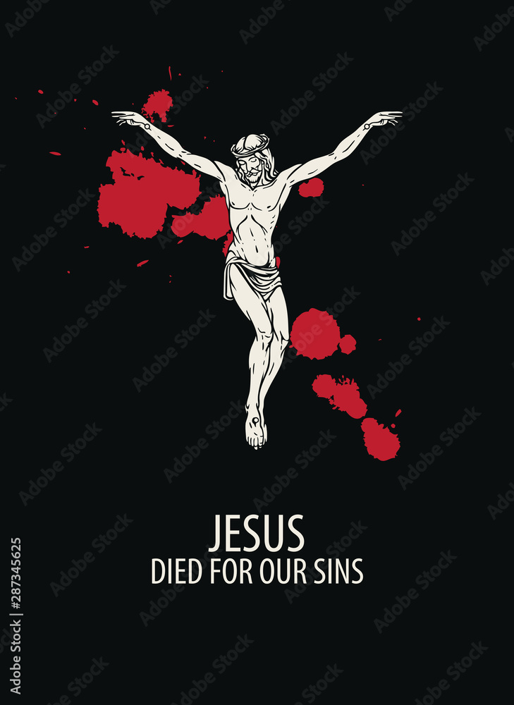 Vector religious illustration or banner with words Jesus died for our ...