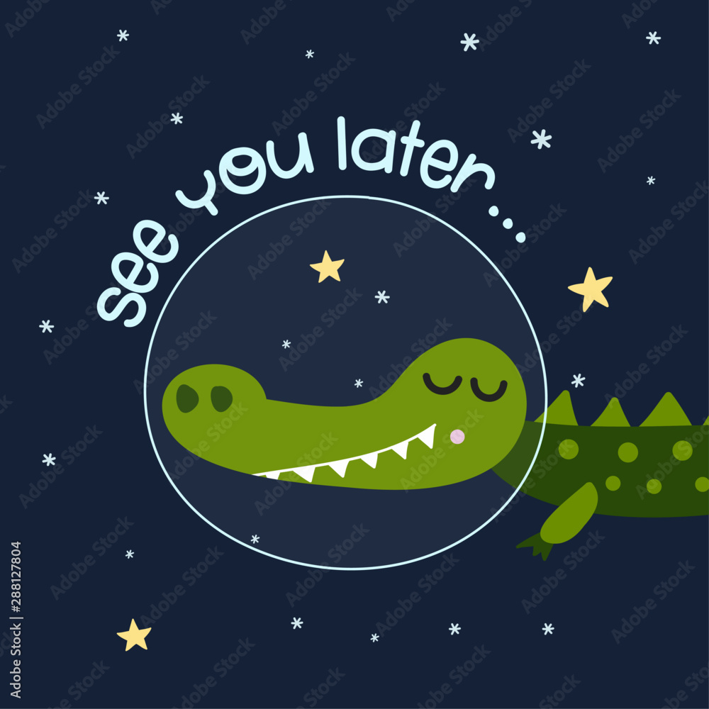 Vecteur Stock See you later... - Cute cartoon print with crocodile ...