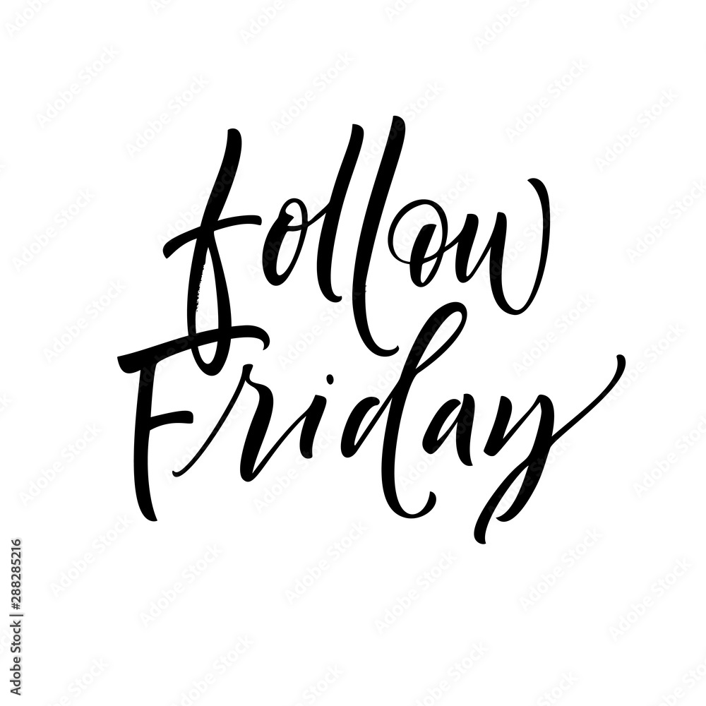 Follow Friday card. Hand drawn brush style modern calligraphy. Vector ...