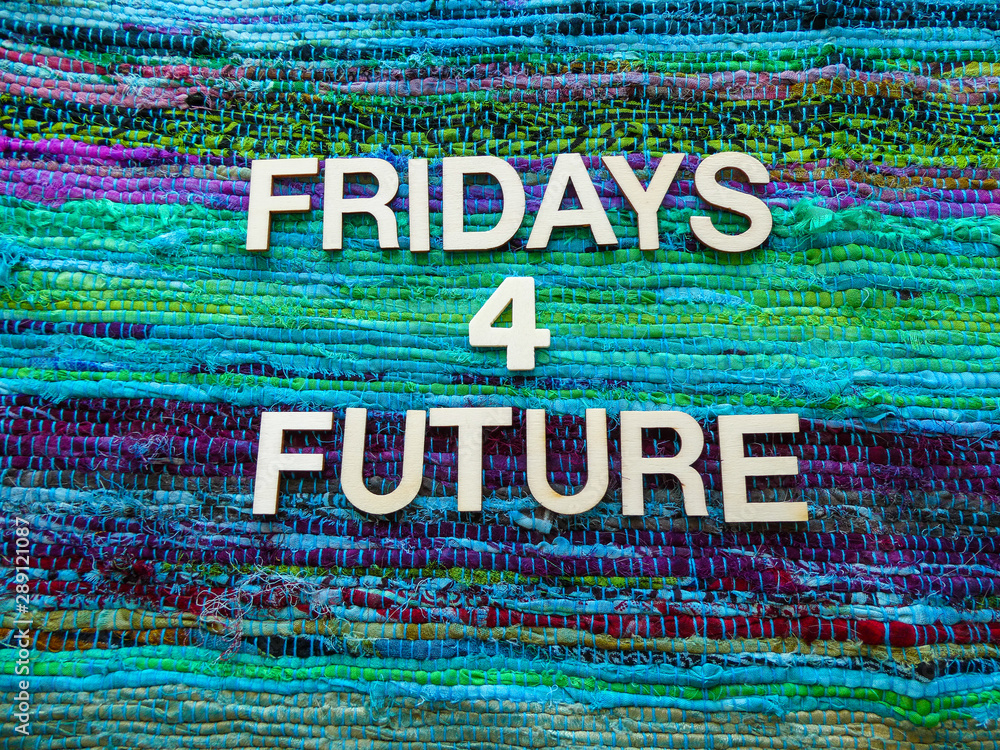 Wooden text letters with the words "FRIDAYS 4 FUTURE" for a sign ...