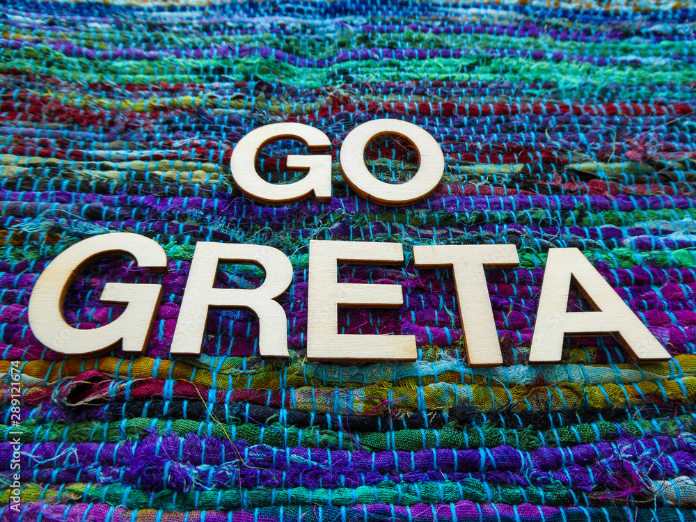 Wooden text letters with the words "GO GRETA" for a sign, banner ...