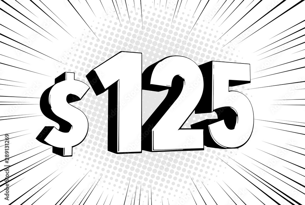 125$ One hundred twenty sixteen price symbol. Comic numbers with dollar ...