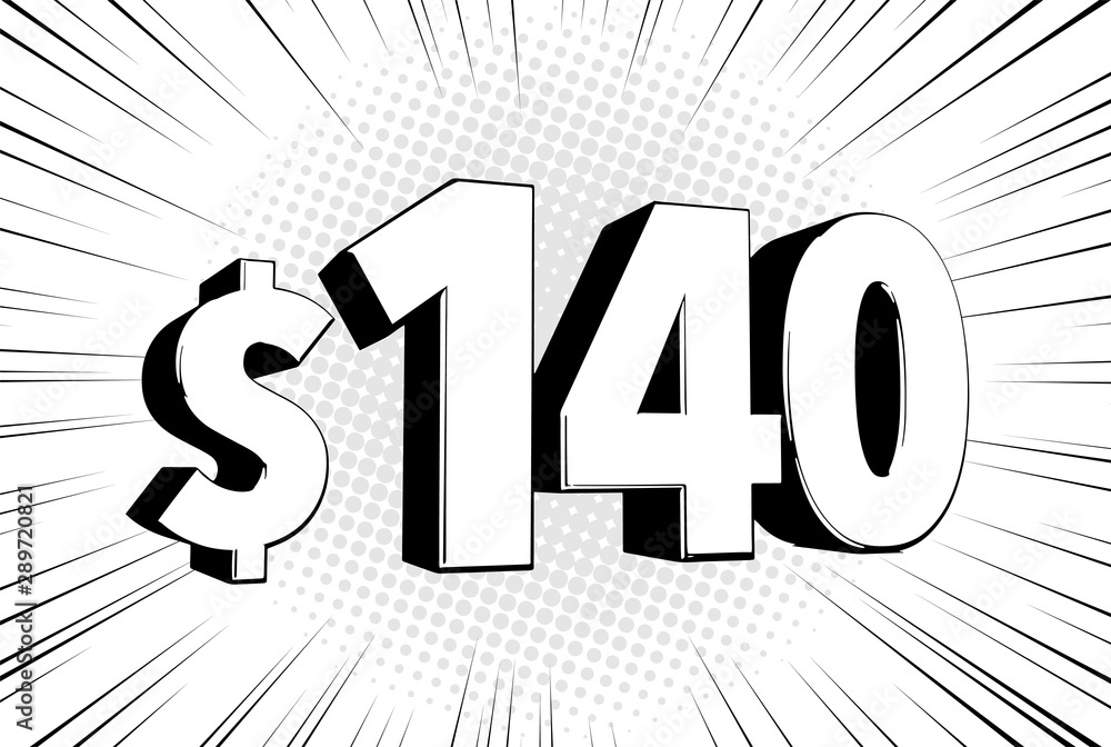140$ one hundred forty price symbol. Comic numbers with dollar sign on ...