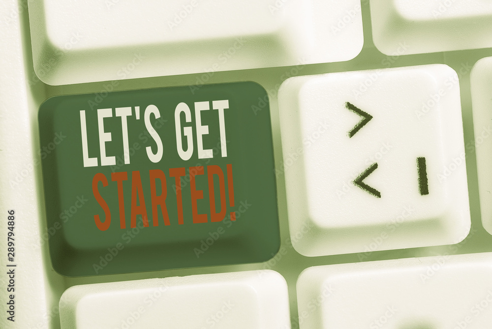 Handwriting text writing Let S Get Started. Conceptual photo ...