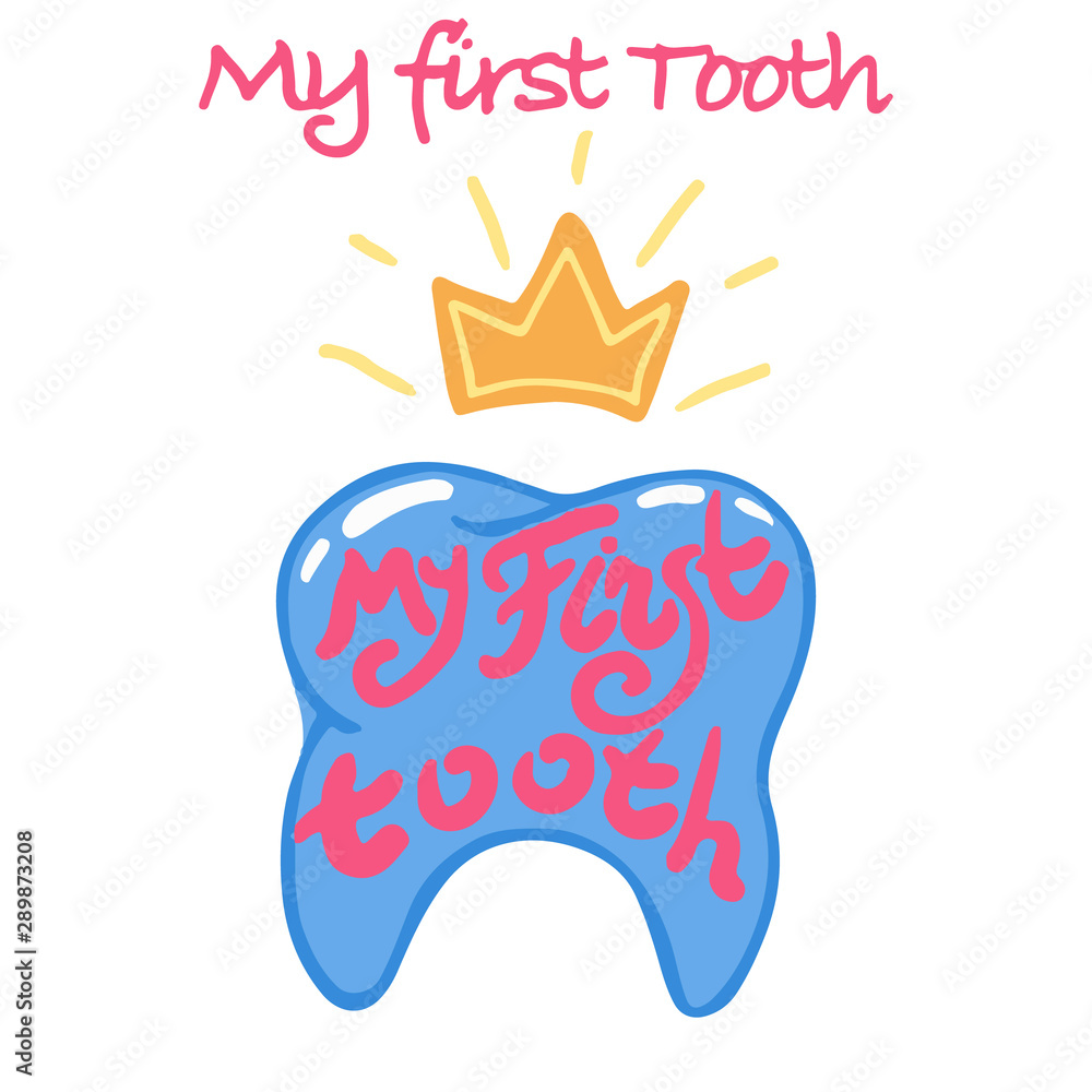 My first tooth lettering phrase. One tooth in cartoon style. Vector ...