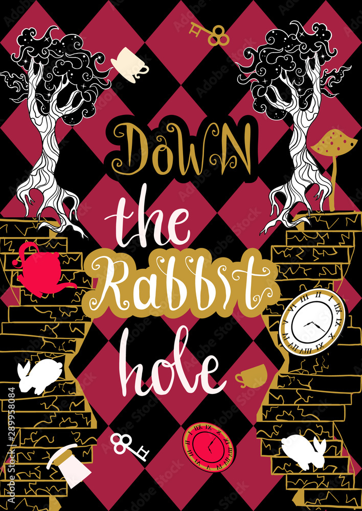 Down the rabbit hole lettering poster. Alice in wonderland background ...
