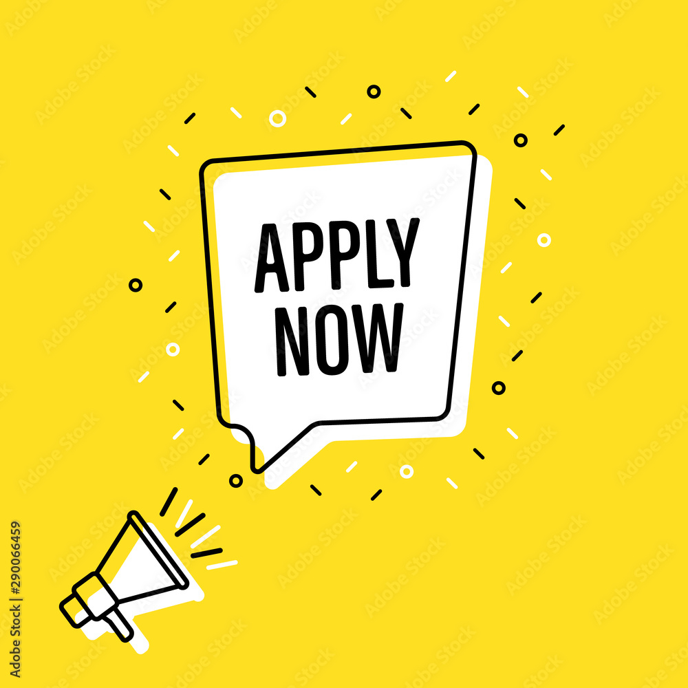 Male hand holding megaphone with apply now speech bubble. Loudspeaker ...