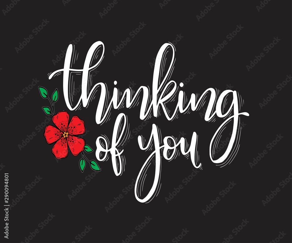 Hand lettering inscription, Thinking of you, motivational quotes ...
