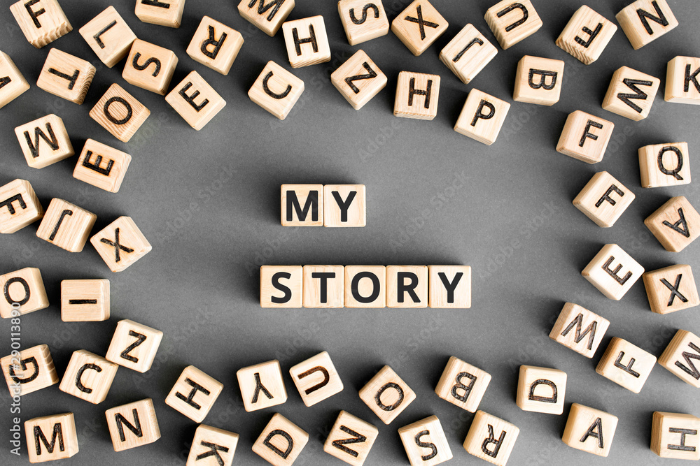 My story - phrase from wooden blocks with letters, Personal History ...