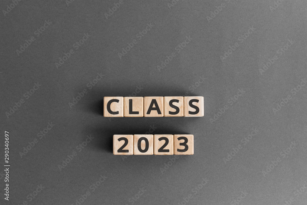 Class 2023 - word from wooden blocks with letters, Class of 2023 ...