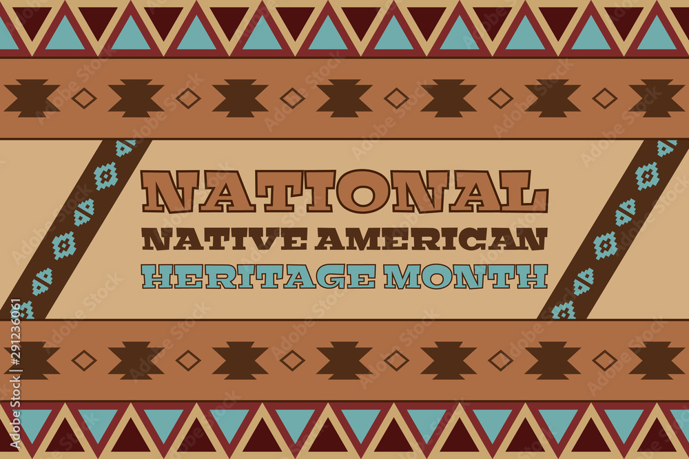 National Native American Heritage Month is an annual designation ...