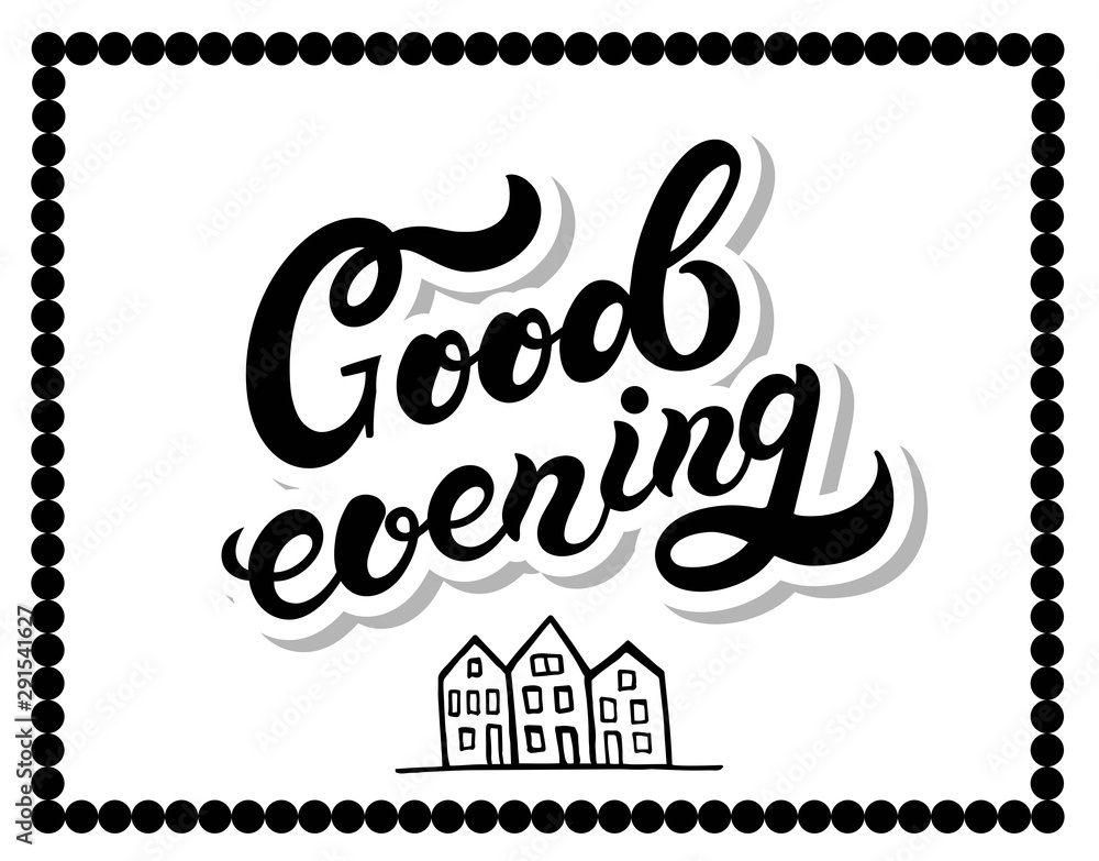 Good evening. Hand drawn lettering with background. Vector illustration ...