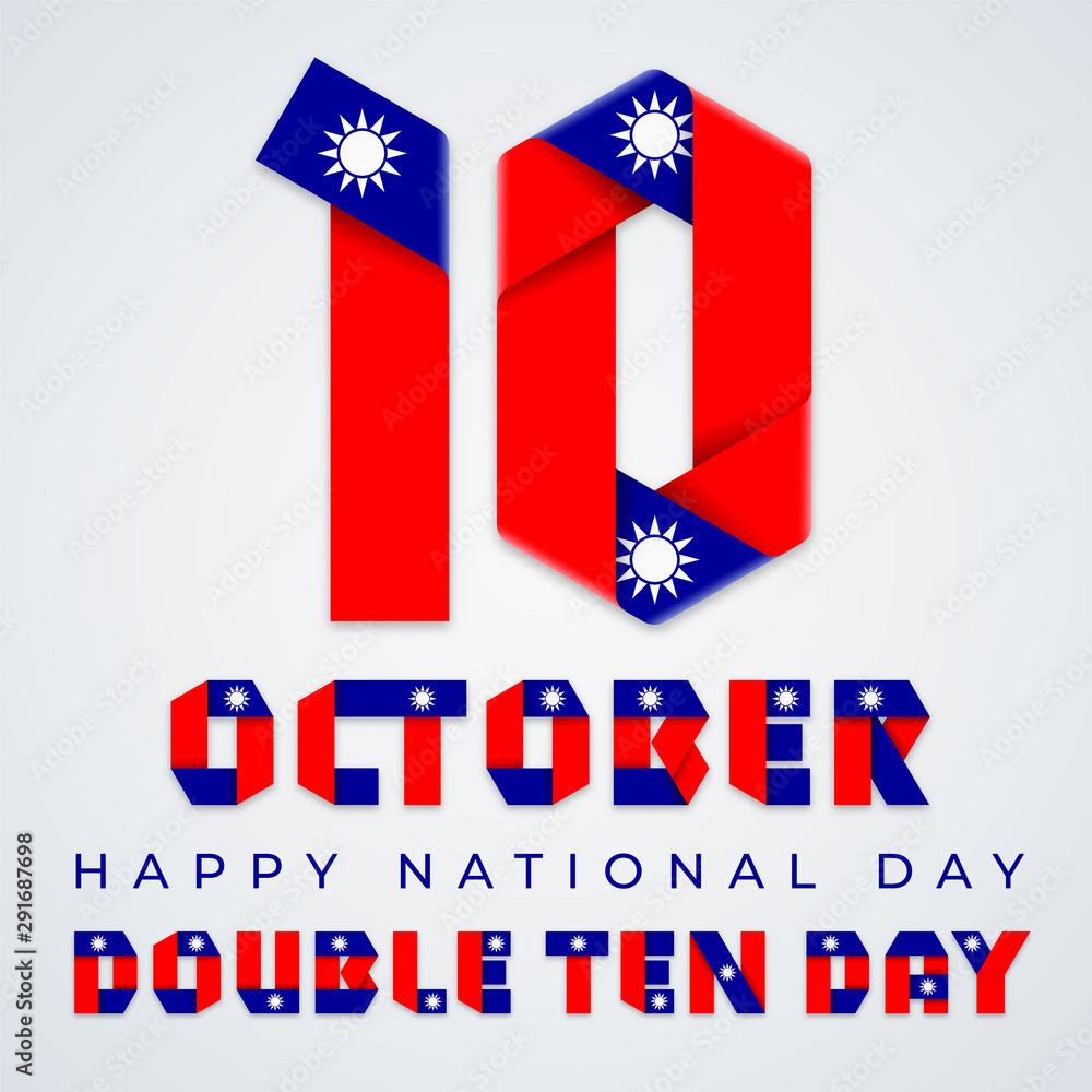 October 10, Taiwan Double Ten Day. The National Day of the Republic of ...