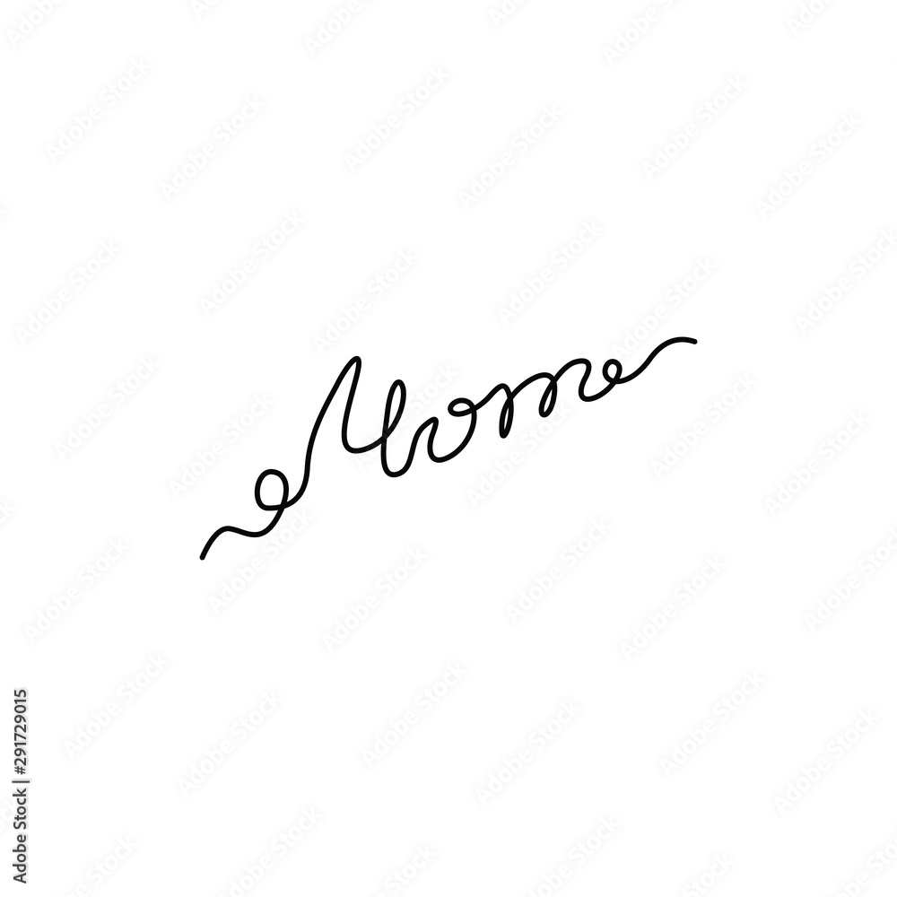 Mom inscription continuous line drawing, tattoo, print for clothes and ...