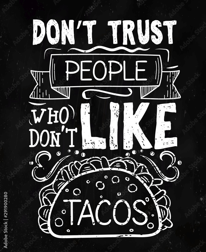 Dont trust people who dont like tacos cafe poster vector illustration ...