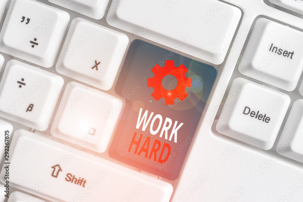 Word writing text Work Hard. Business photo showcasing Laboring that ...