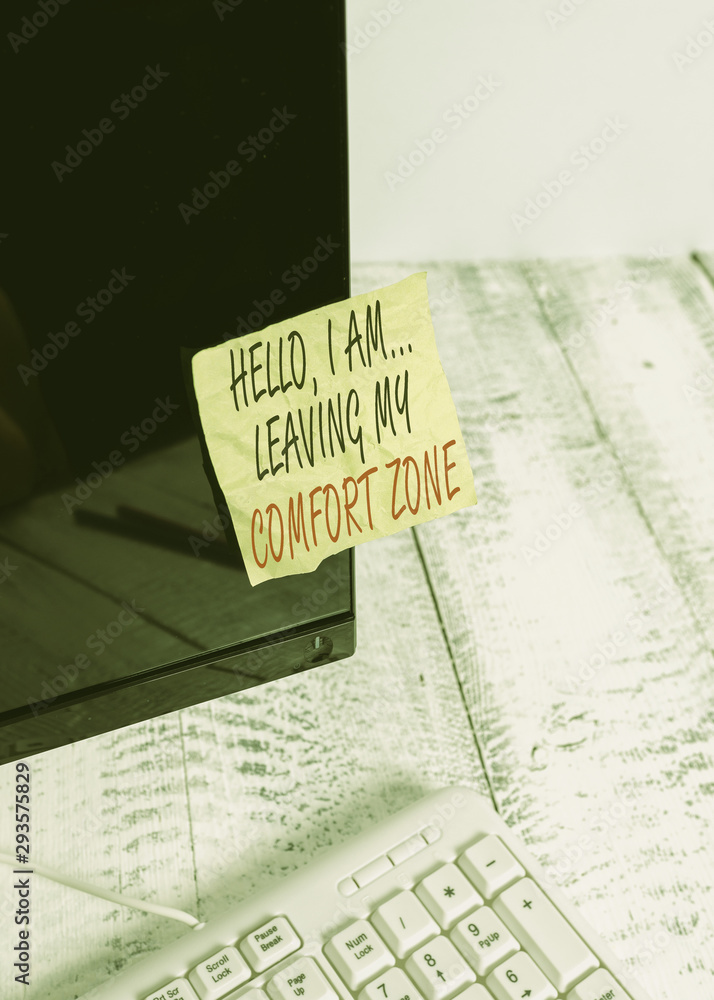 Word writing text Hello I Am Leaving My Comfort Zone. Business photo ...