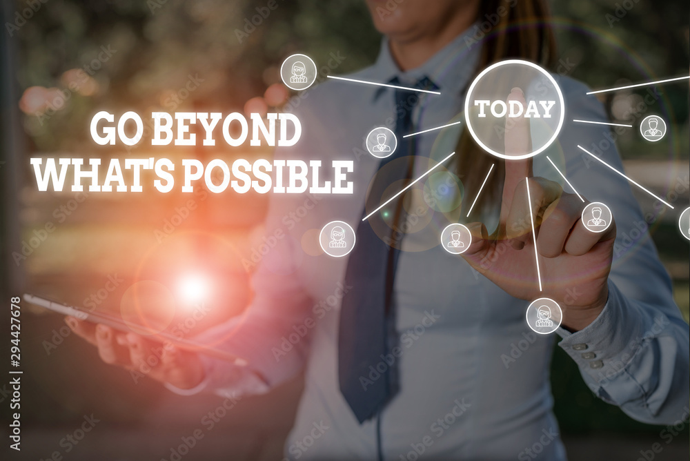 Writing note showing Go Beyond What S Possible. Business concept for do ...